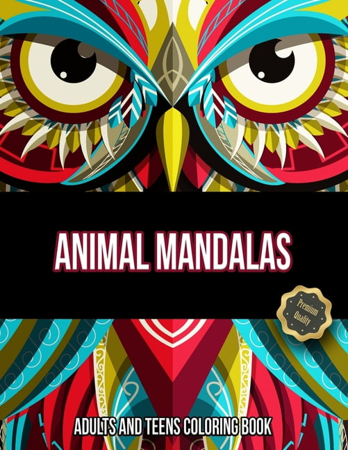 Animal Mandalas. Adults And Teens Coloring Book : Over 30 Unique Animals Stress Relieving Design ...