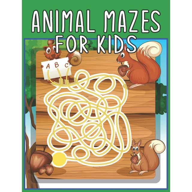 Animal Mazes For Kids : Animal Mazes for Kids Ages 4-8 (Paperback ...