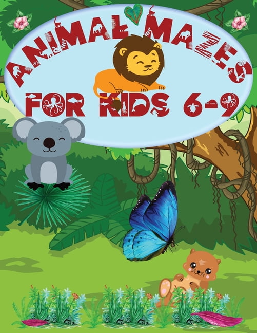 Animal Mazes for Kids 6-9: Challenging Mazes: Books for Kids Fun and ...
