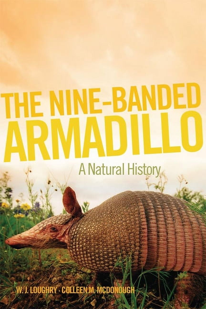 Animal Natural History The Nine-Banded Armadillo, Book 11, (Hardcover) - Walmart.com