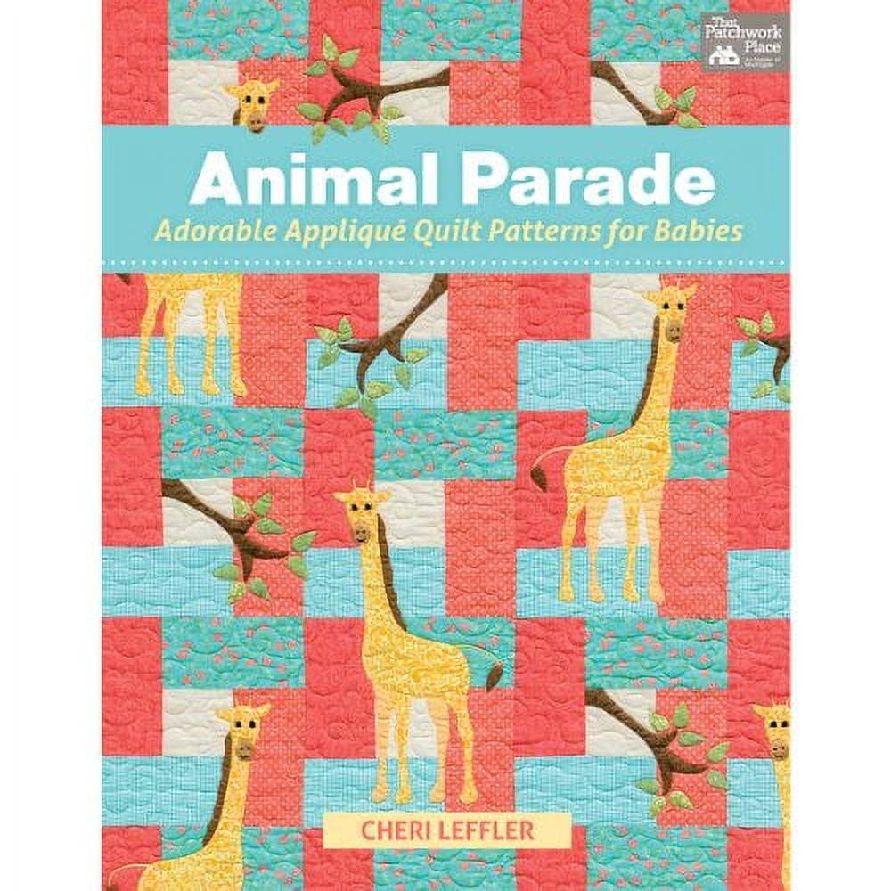 Pre-Owned Animal Parade: Adorable Applique Quilt Patterns for Babies ...