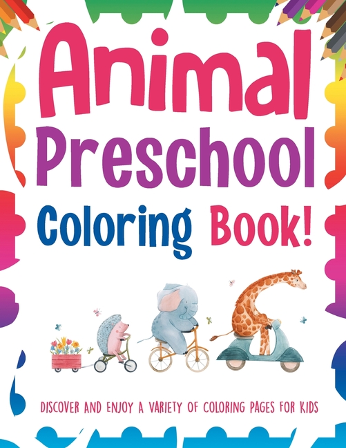 Animal Preschool Coloring Book! Discover And Enjoy A Variety Of ...