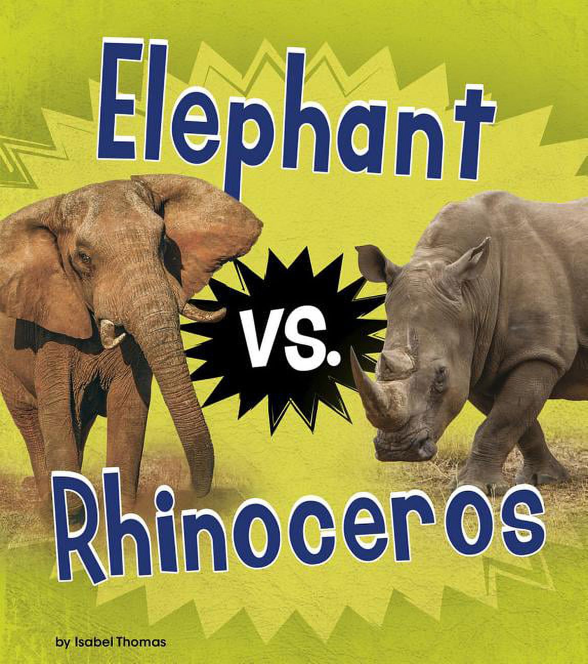 Animal Rivals: Elephant vs. Rhinoceros (Hardcover) - Walmart.com