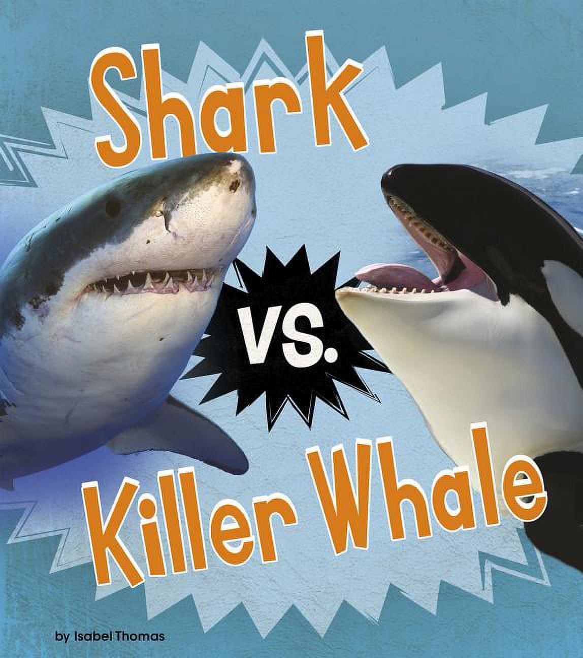 Animal Rivals Shark vs. Killer Whale, (Paperback) - Walmart.com