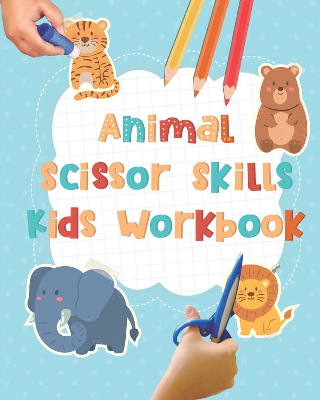Animal Scissor Skills Kids Workbook: Toddler activities cut paste ...