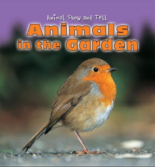 Pre-Owned Animal Show and Tell: Animals in the Garden (Hardcover ...