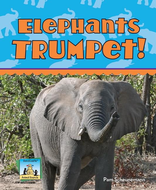 Animal Sounds: Elephants Trumpet! (Hardcover) - Walmart.com