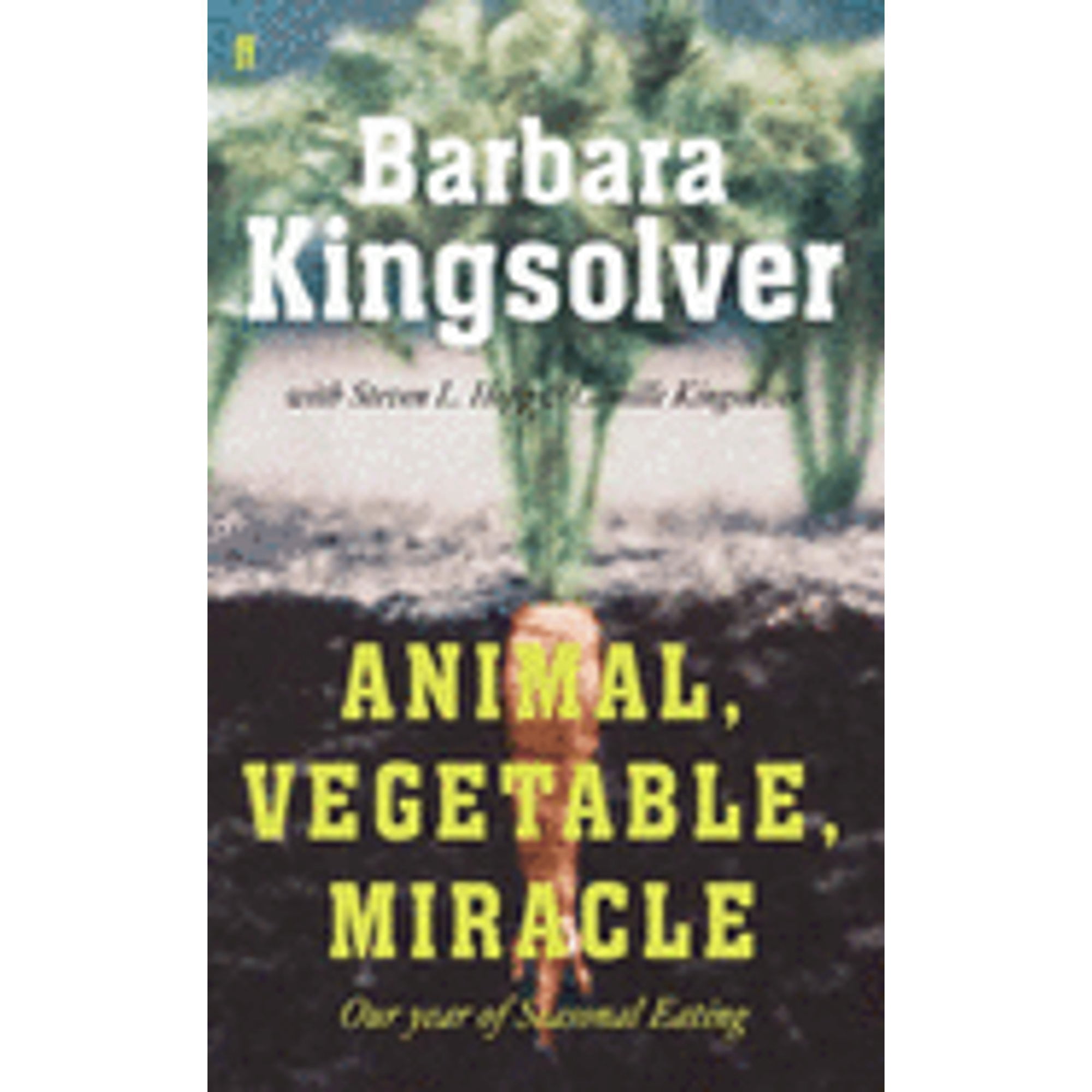 Animal, Vegetable, Miracle: Our Year of Seasonal Eating (Paperback) by ...