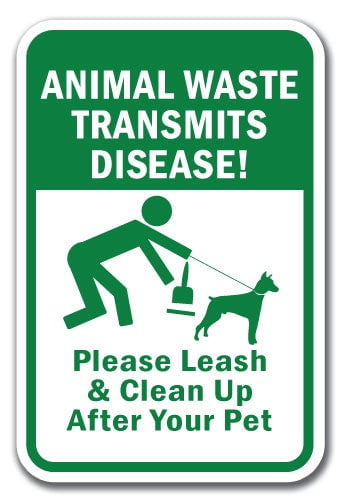 Animal Waste Transmits Disease Please Leash & Clean Up After Your Pet ...
