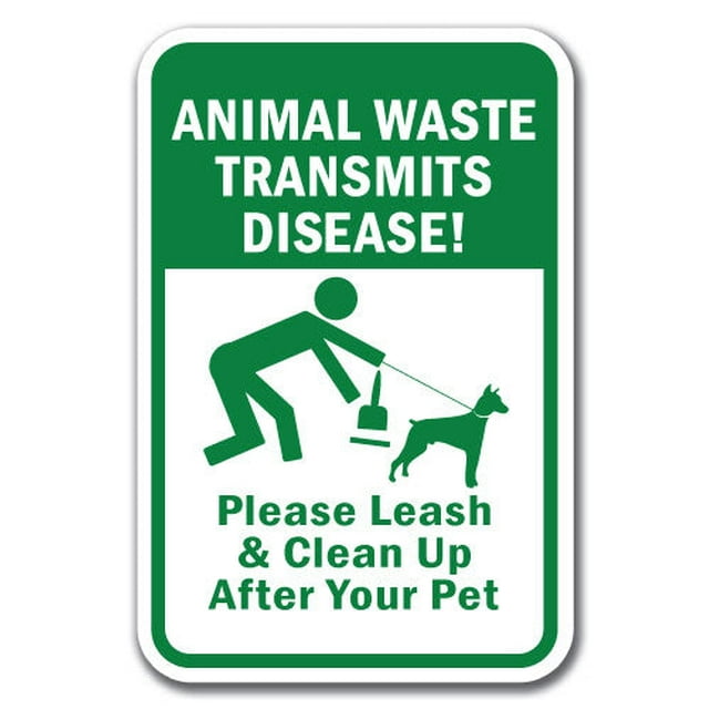 Animal Waste Transmits Disease Please Leash & Clean Up After Your Pet ...