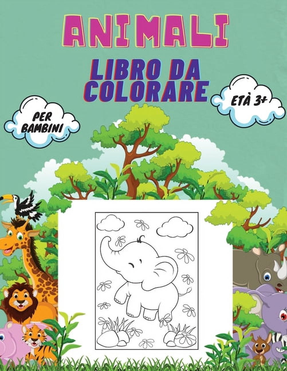 Animali Libro da Colorare per Bambini età 3+: Libro di animali da ...