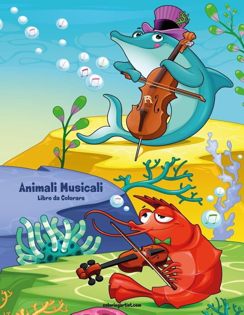 Animali Musicali Animali Musicali Libro da Colorare 1, Book 1 ...