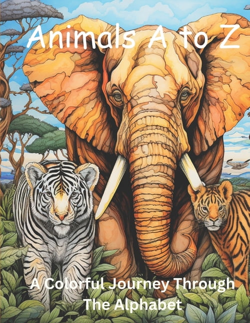 Animals A to Z : A Colorful Journey Through The Alphabet (Paperback ...