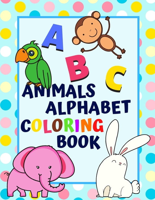 Animals Alphabet Coloring Book: An ABC Animal Activity Coloring Book ...
