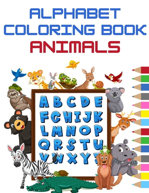 Animals Alphabet Coloring Book: ABC Coloring Book For Toddlers & Kids ...