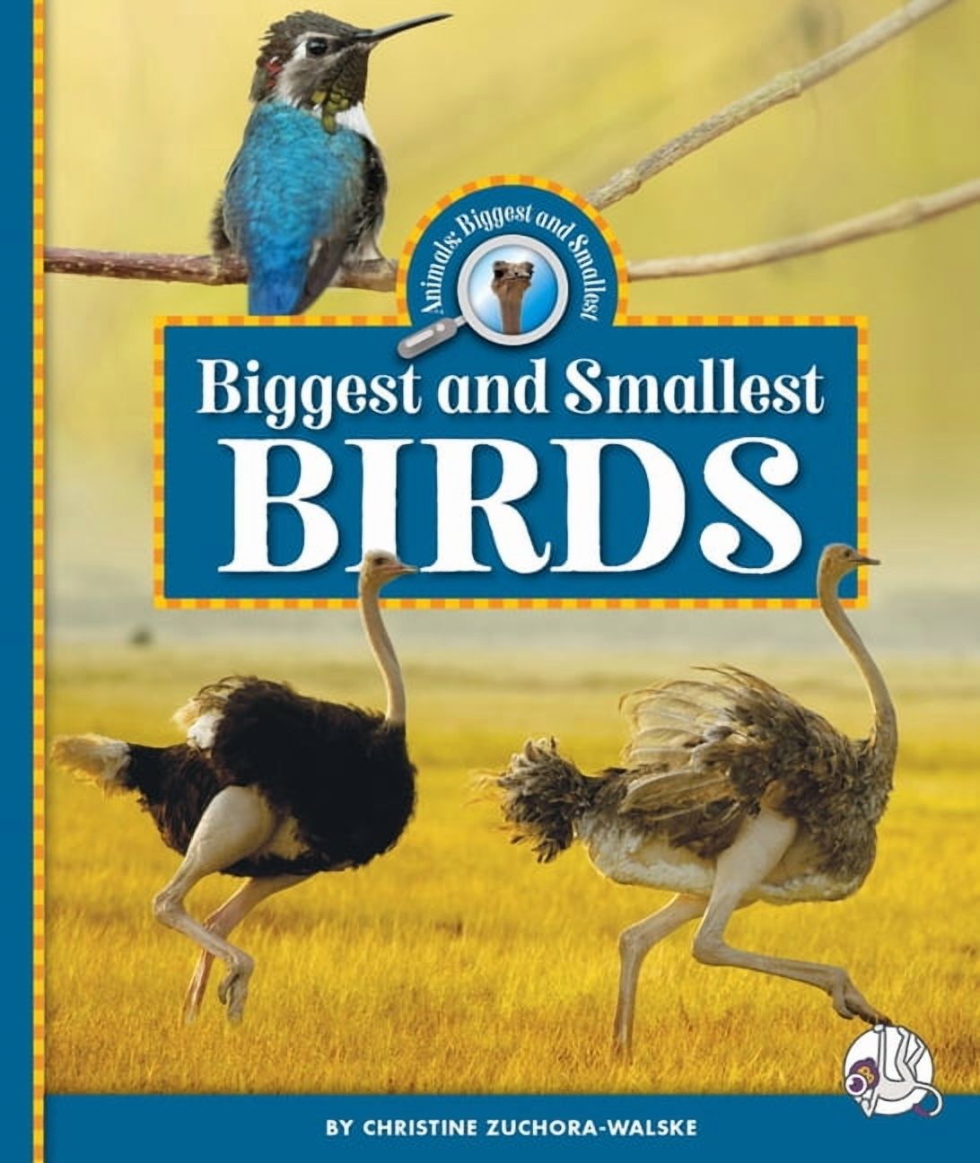 Animals: Biggest and Smallest Biggest and Smallest Birds, (Hardcover ...
