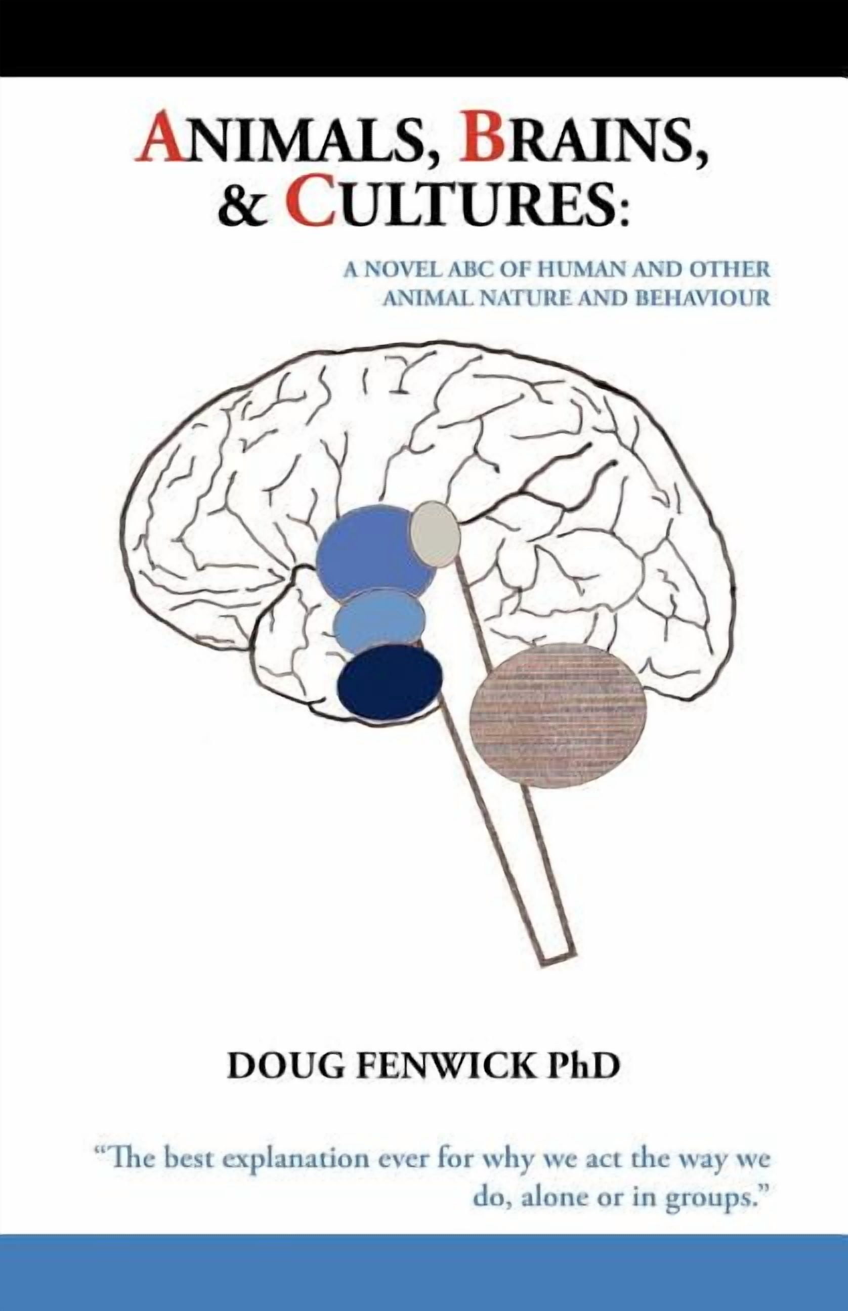 Animals, Brains & Cultures: A Novel ABC of Human and Other Animal ...