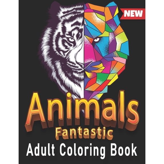 Animals Fantastic Adult Coloring Book: with Lions, Tiger, Elephants ...