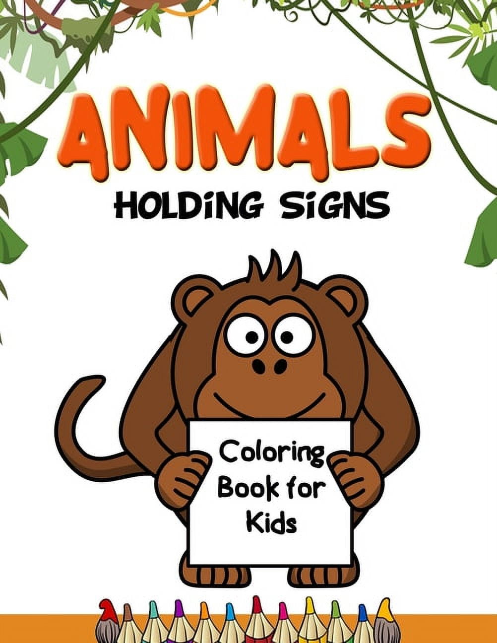 Animals Holding Signs Coloring Book for Kids: Fun Unique Creative ...