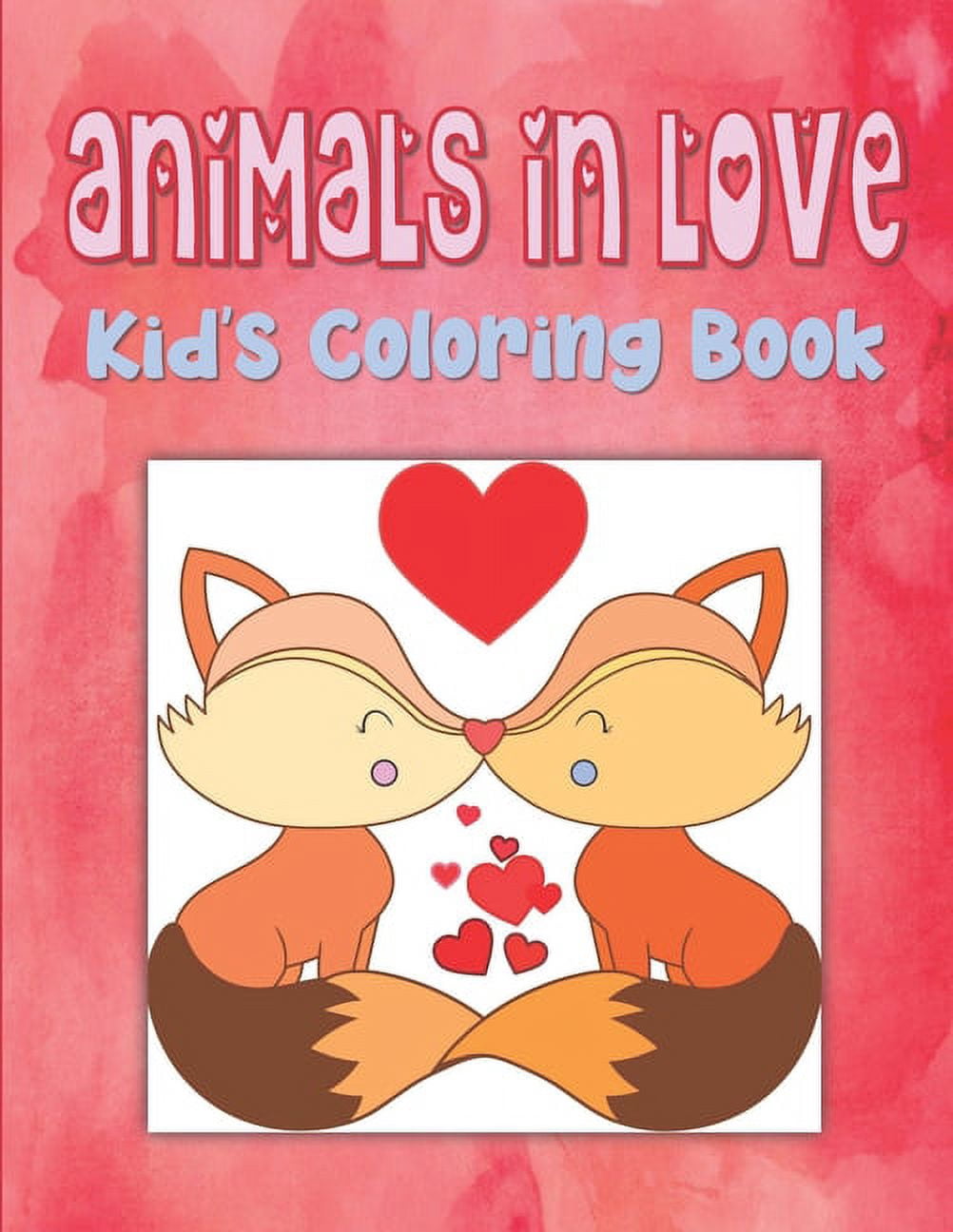 Animals In Love Kid's Coloring Book : Animal Valentine Coloring Book ...