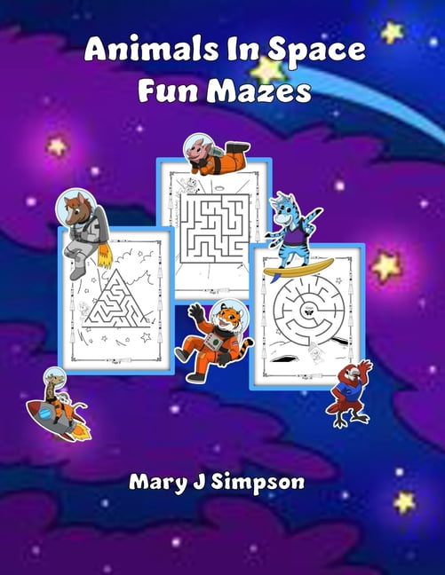Animals In Space Fun Mazes: 30 easy and medium easy varied styles mazes ...