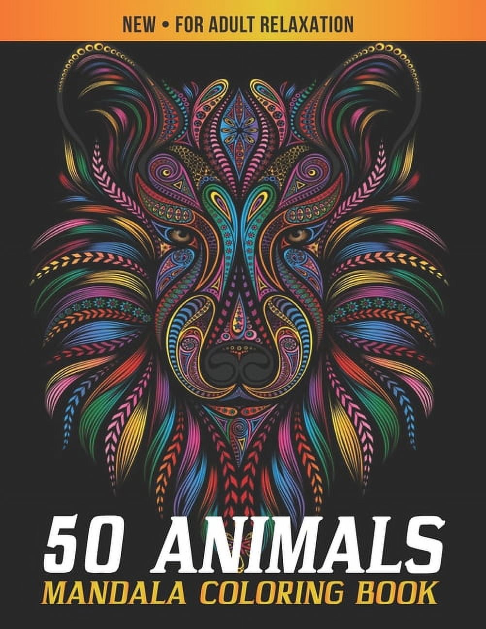 Animals Mandala Coloring Book for Adult Relaxation: The Ultimate ...
