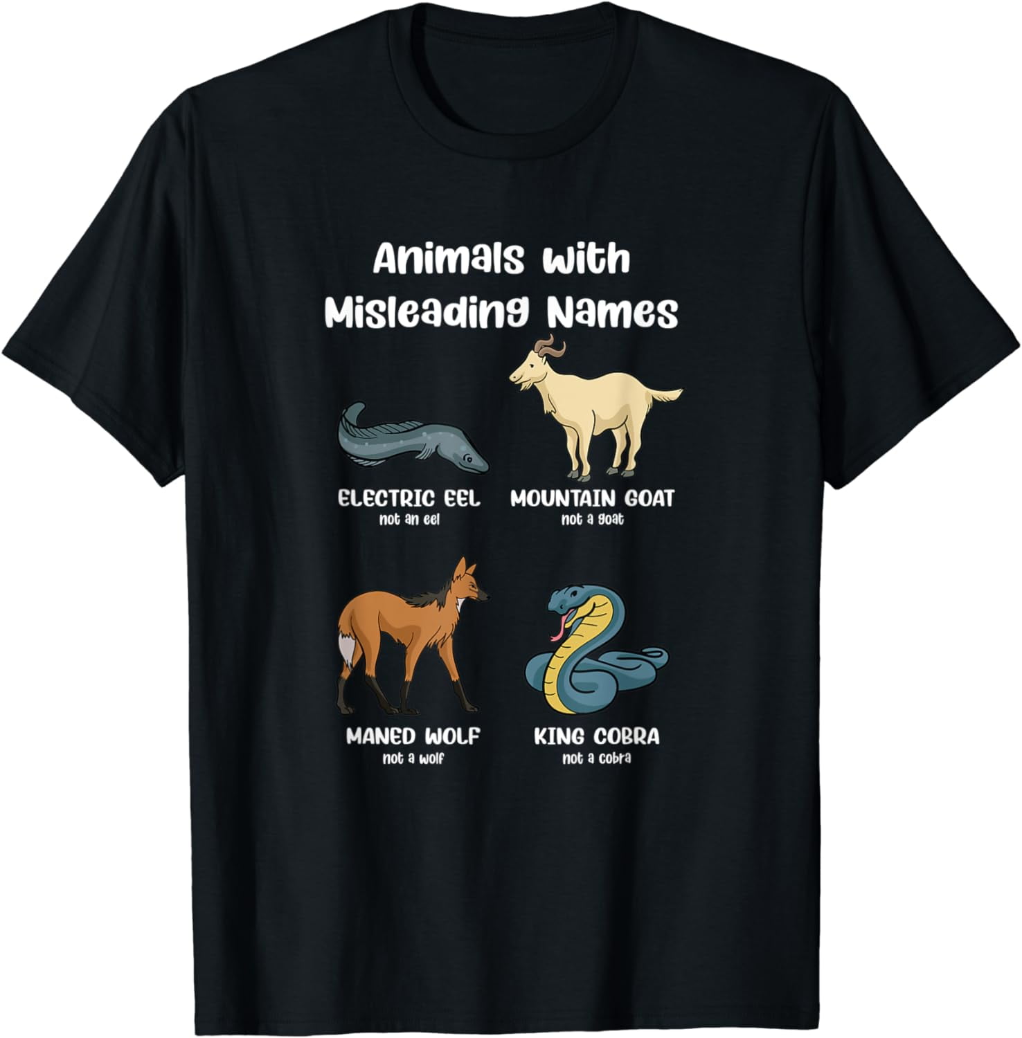 Animals Misleading Names Electric Eel Goat Maned Wolf Cobra T-Shirt ...