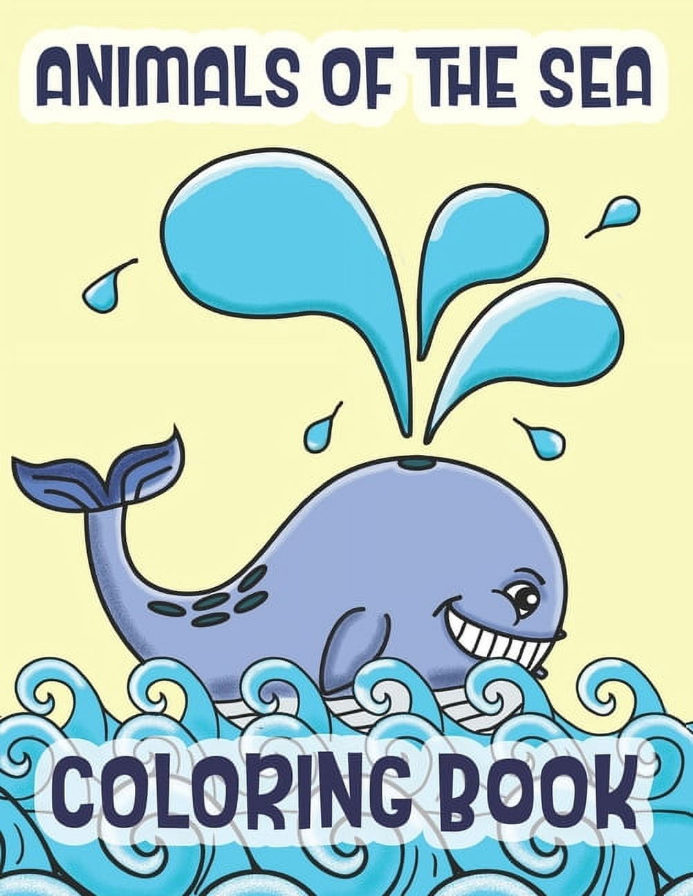 Animals Of The Sea Coloring Book: Marine Life Animals Of The Deep Blue ...