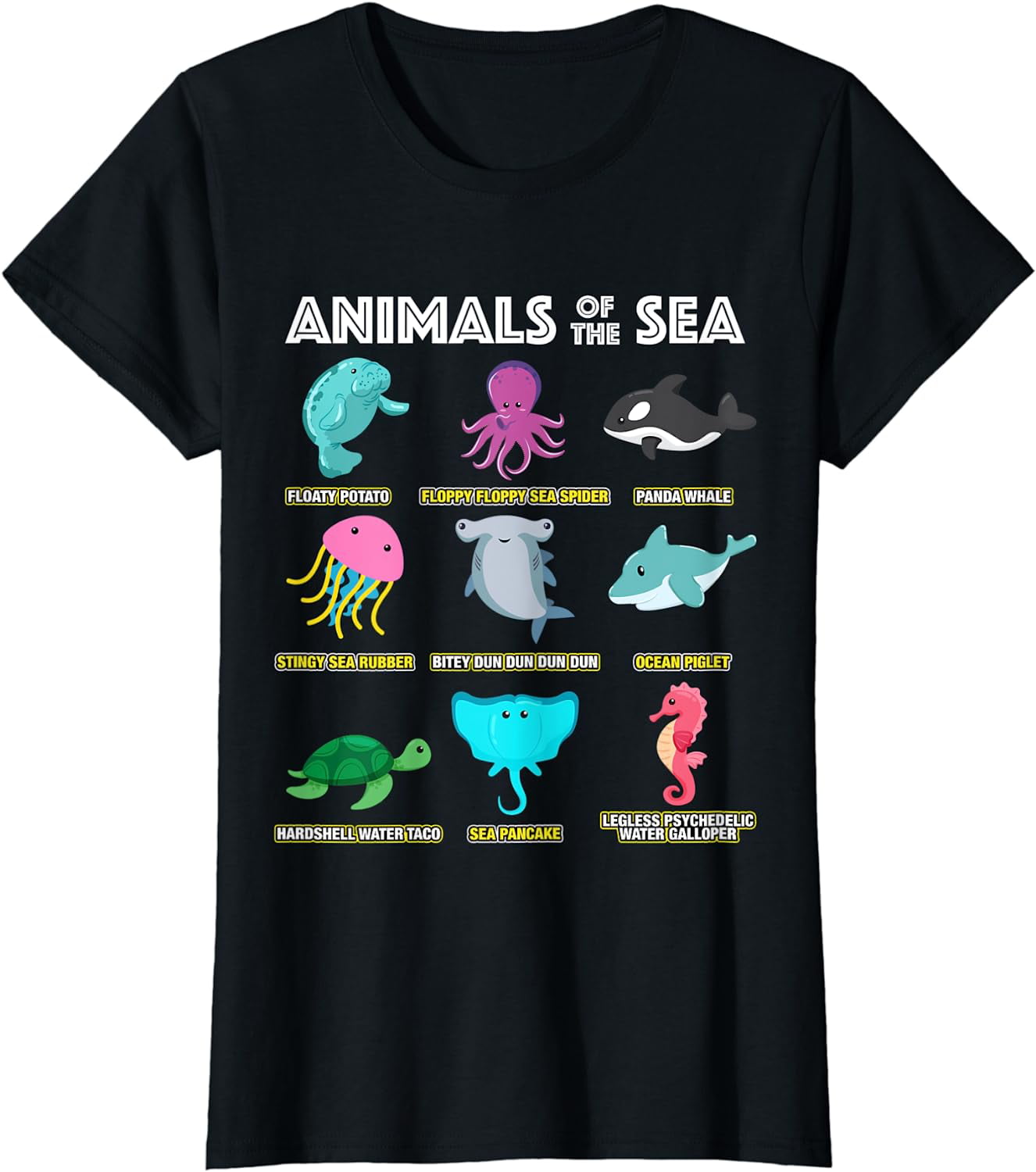 Animals Of The World Sea Creatures Funny Ocean Humor Meme T-Shirt ...