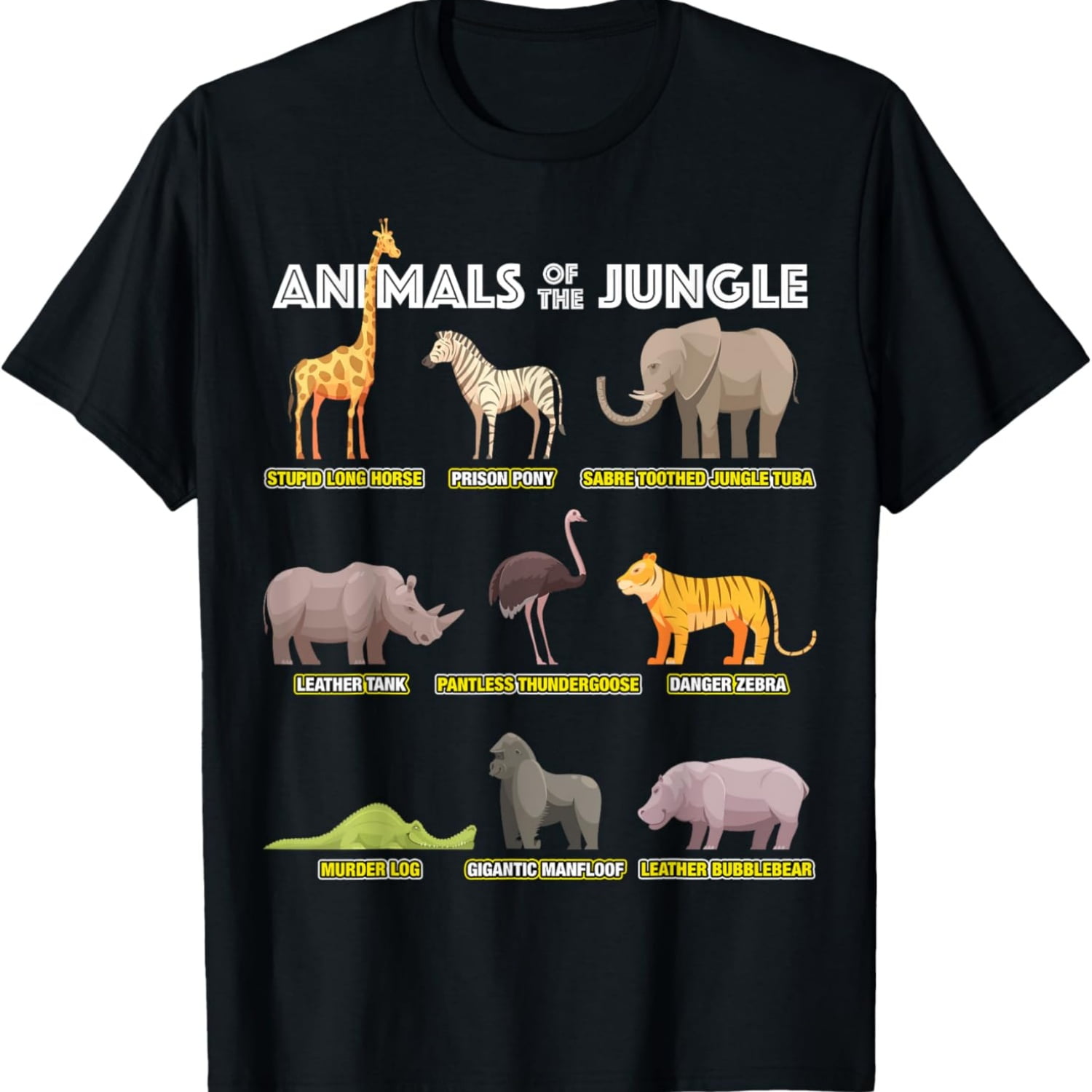 Animals Of The World Wild Jungle Creatures Funny Humor Meme T-shtir ...