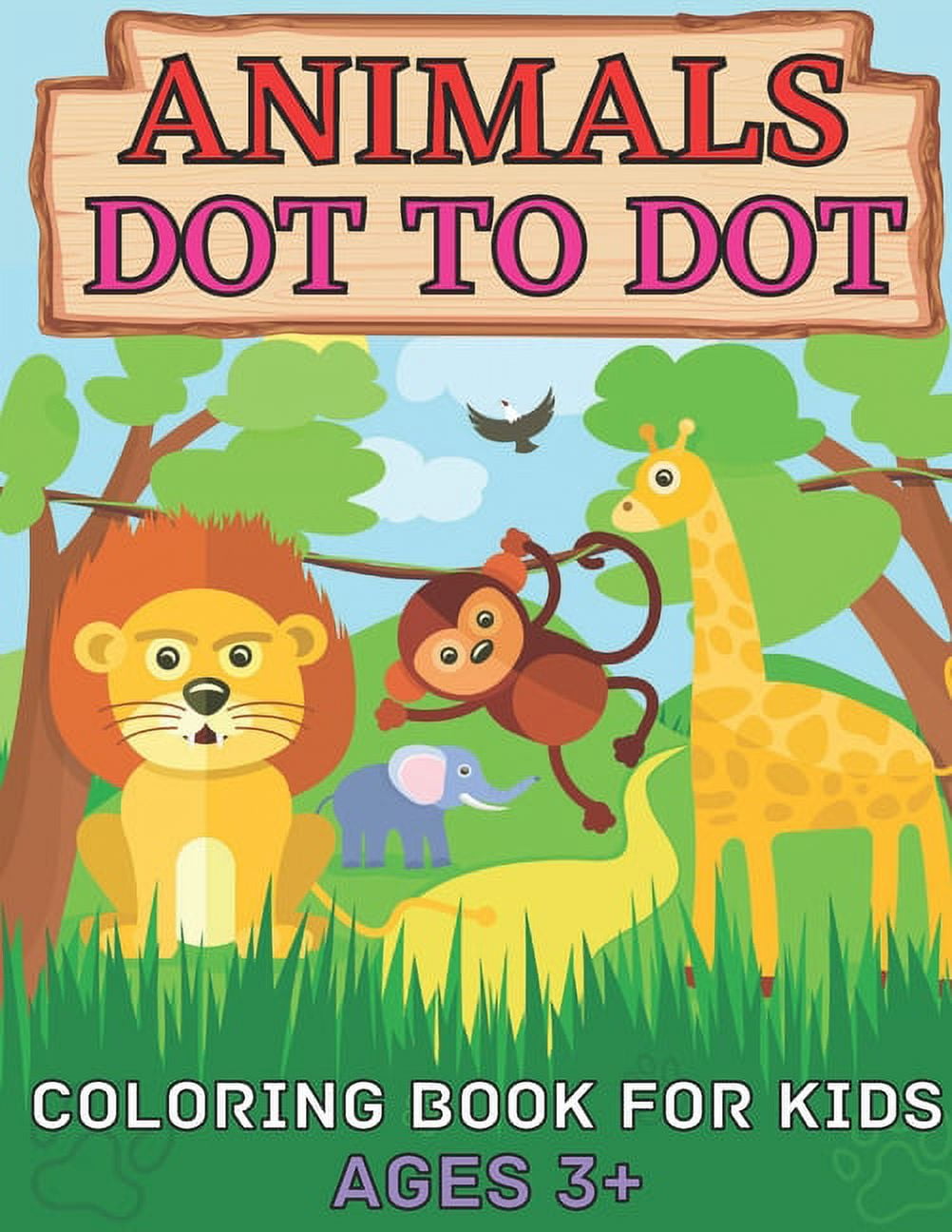 Animals dot to dot coloring book for kids ages 3+: Many Funny Dot to ...