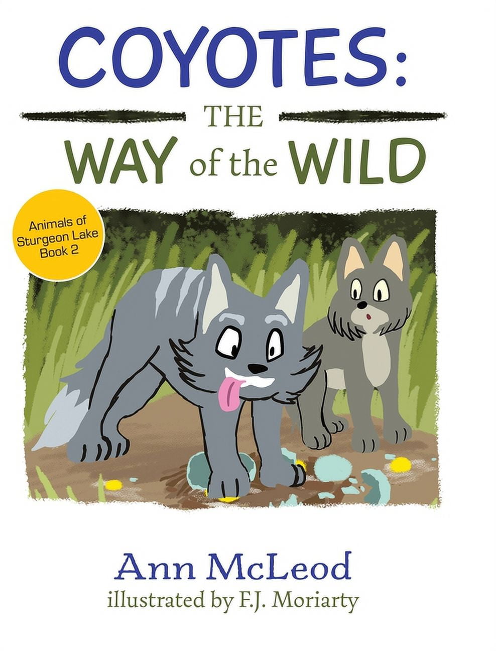Animals of Sturgeon Lake Coyotes: The Way of the Wild, Book 2 ...