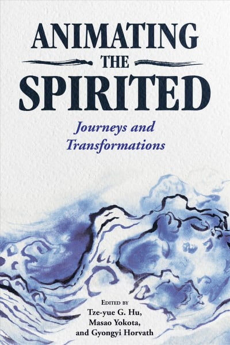 Animating the Spirited: Journeys and Transformations (Hardcover ...