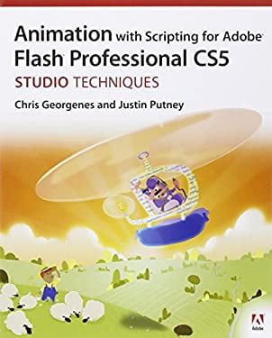 Pre-Owned Animation with Scripting for Adobe Flash Professional Cs5 Studio Techniques [With ...