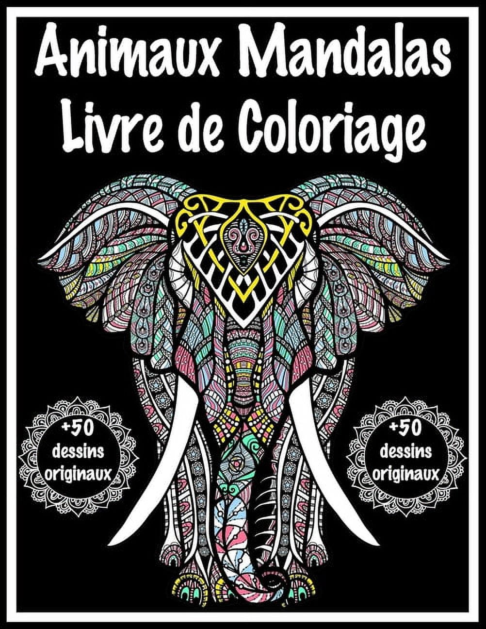 Animaux Mandalas Livre De Coloriage 50 Dessins Originaux Ce Cahier De