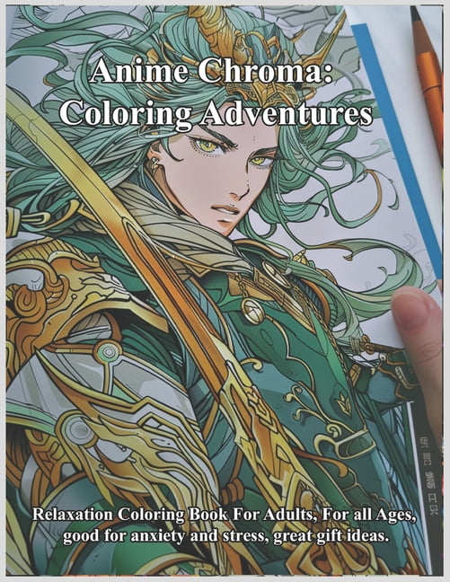 Anime Chroma: Coloring Adventures Relaxation Coloring Book For Adults ...