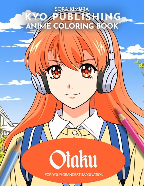 Anime Coloring Books: Anime Coloring book Otaku: Manga Magic of Passion ...