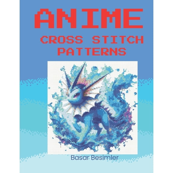 Anime Cross Stitch Pattern: Craft Your Anime Adventure: Find Our ...