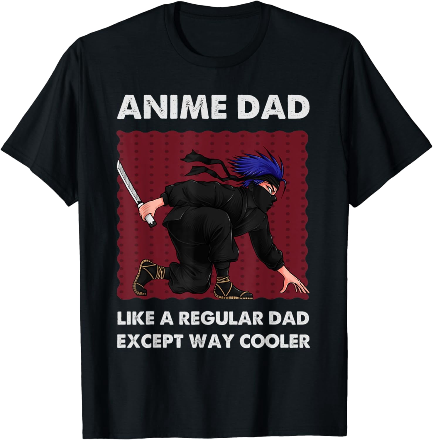 Anime Dad Like A Regular Dad Except Way Cooler Otaku Manga T-Shirt ...