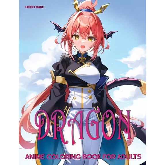Anime Girl Coloring Books: Dragon: Anime Coloring Book for Adults ...