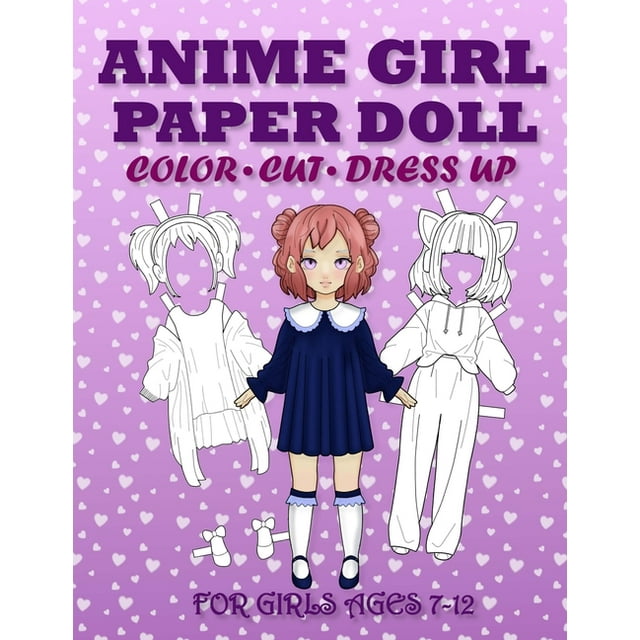 Anime Girl Paper Doll for Girls Ages 7-12; Cut, Color and Dress up ...