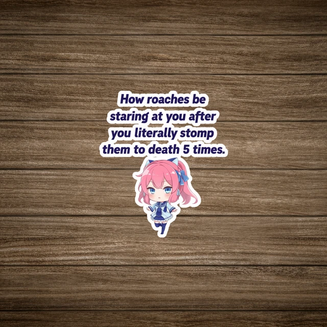 Anime Girl Roach Sticker Anime Sticker Roach Stomp Death Stickephone ...