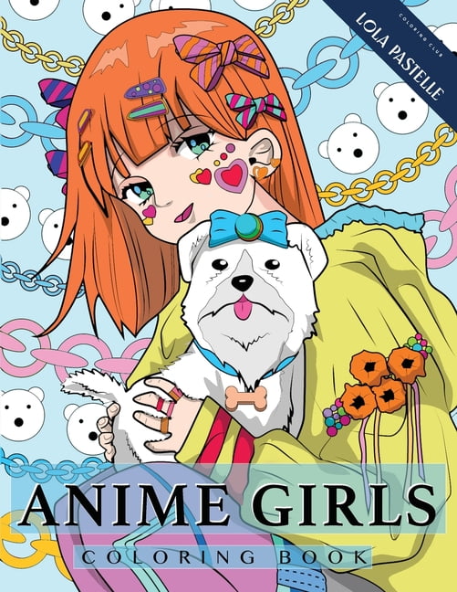 Anime Girls Coloring Book : Amazing Japanese anime illustrations for ...