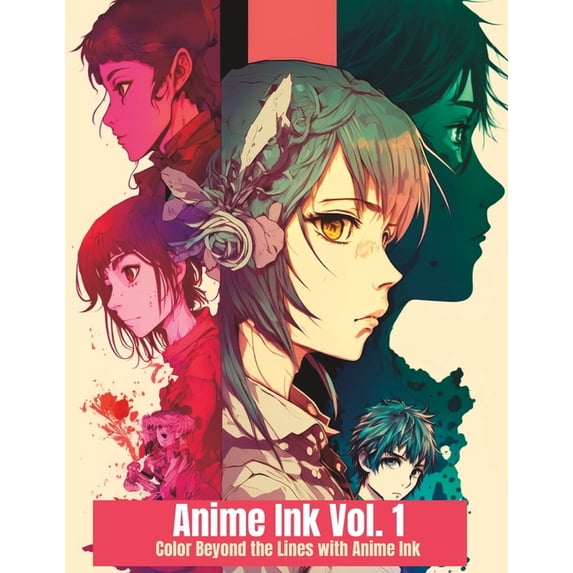 Anime Ink Volume 1: Color Beyond the Lines with Anime Ink, (Paperback ...