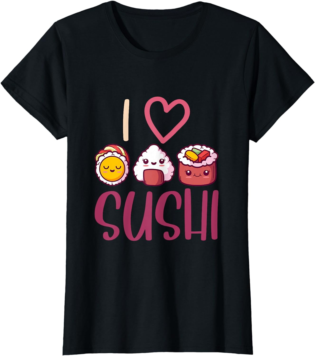 Anime Lover Gift Asian Food Nigiri Sashimi Maki I Love Sushi T-Shirt ...