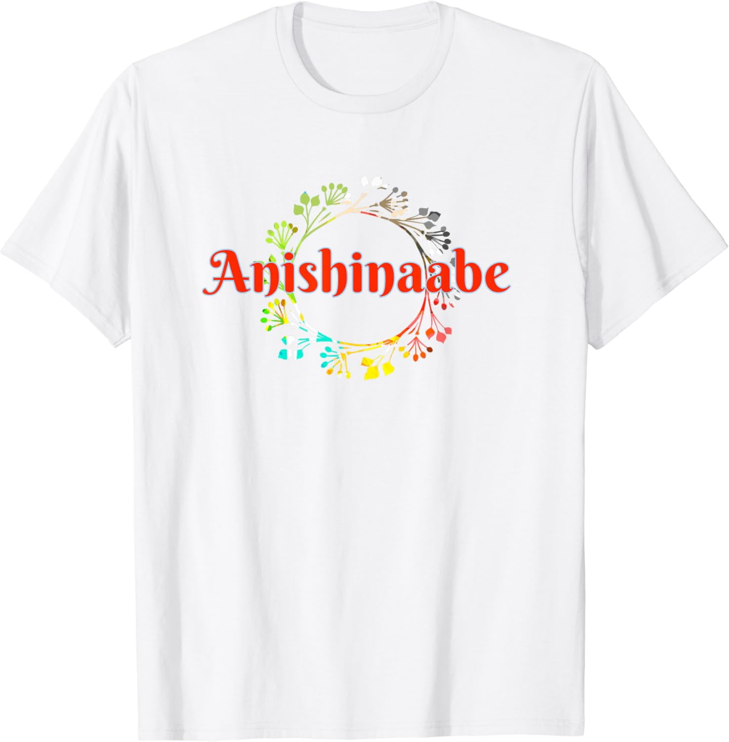 Anishinaabe Ojibwe Language Chippewa Circle of Life Wreath 6 T-Shirt ...