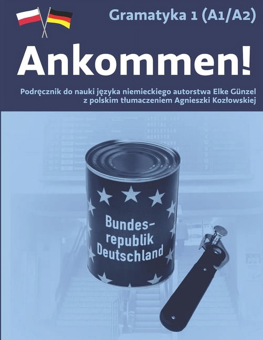 Ankommen! Deutsch ALS Fremdsprache Lernen: Ankommen! Gramatyka 1 (A1-A2 ...