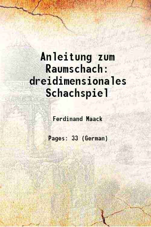 Anleitung zum Raumschach dreidimensionales Schachspiel 1908 [Hardcover ...