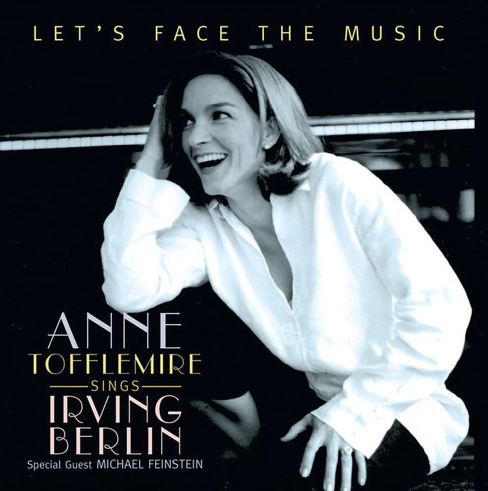 Ann Tofflemire - Let's Face The Music: Ann Tofflemire Sings Irving ...
