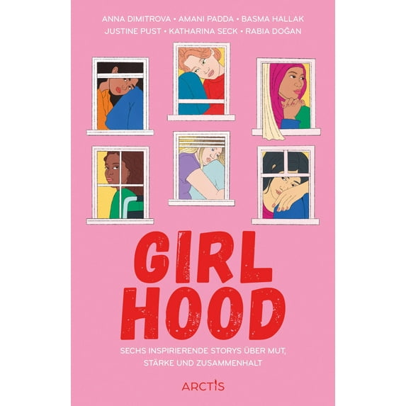 Anna Dimitrova,Rabia Doğan,Basma Hallak,Katha Girlhood: Sechs ...